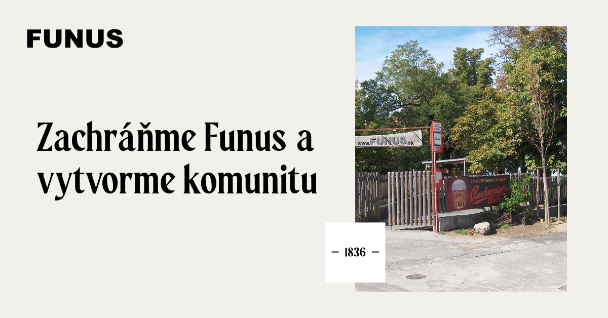 Zachráňme Funus a vytvorme komunitu